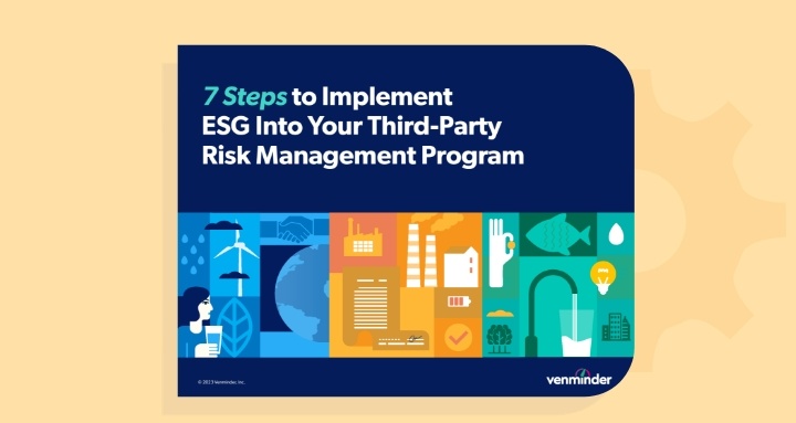 7 Steps to Implement ESG Into Your Third-Party Risk Management Program