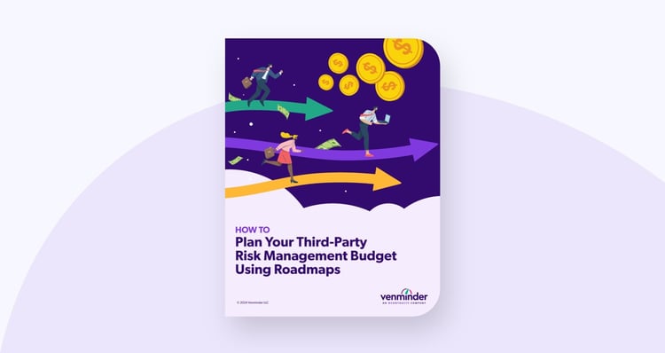 How to Plan Your Third-Party Risk Management Budget Using Roadmaps