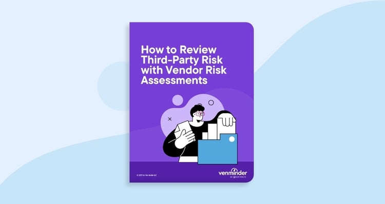 How to Review Third-Party Risk with Vendor Risk Assessments
