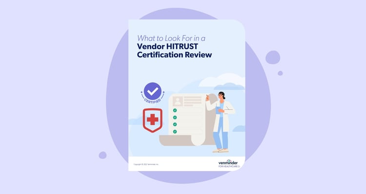 What to Look For in a Vendor HITRUST Certification Review