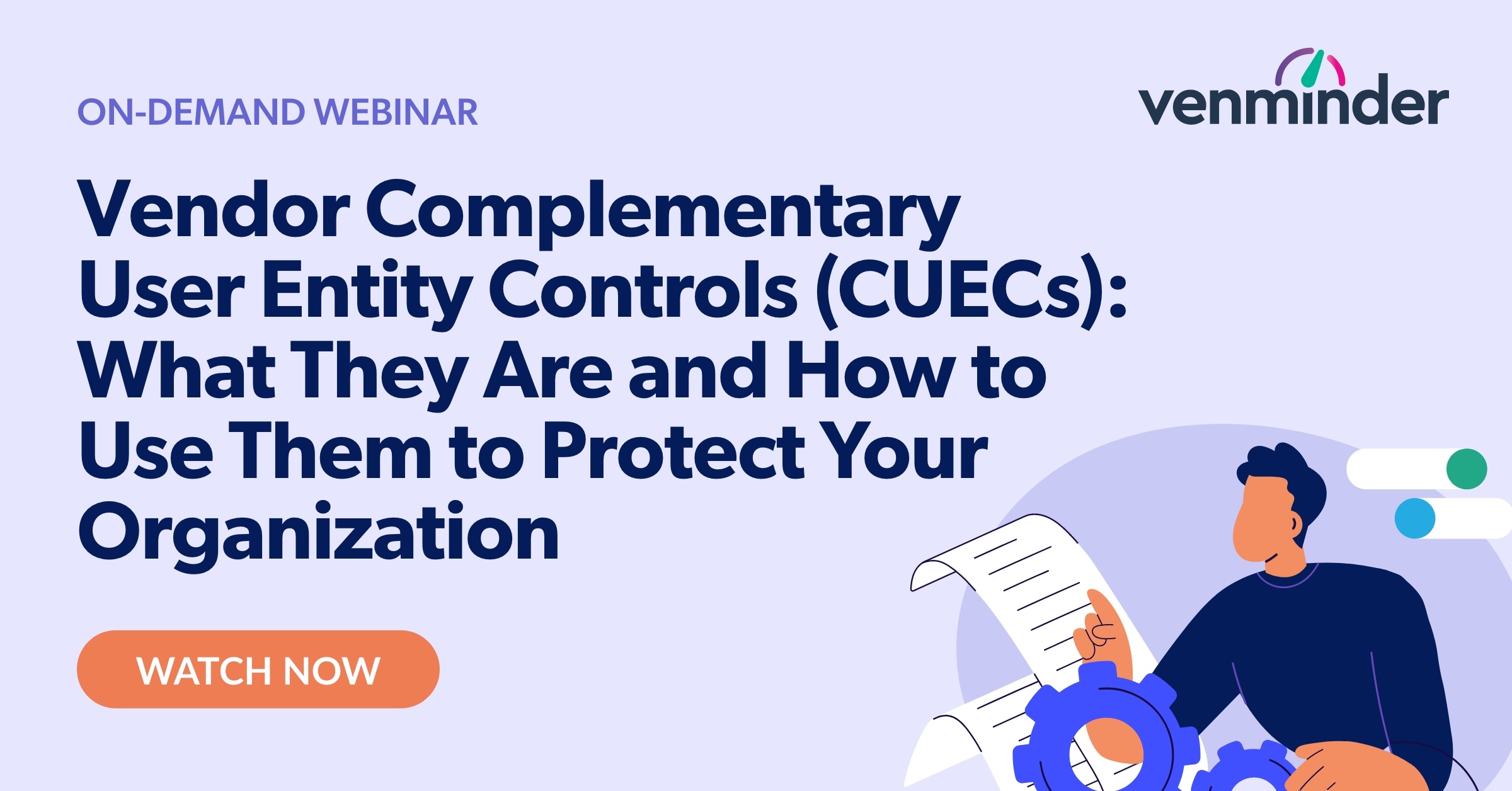 On Demand: Vendor CUECs: What and How to Use Them to Protect Your Org