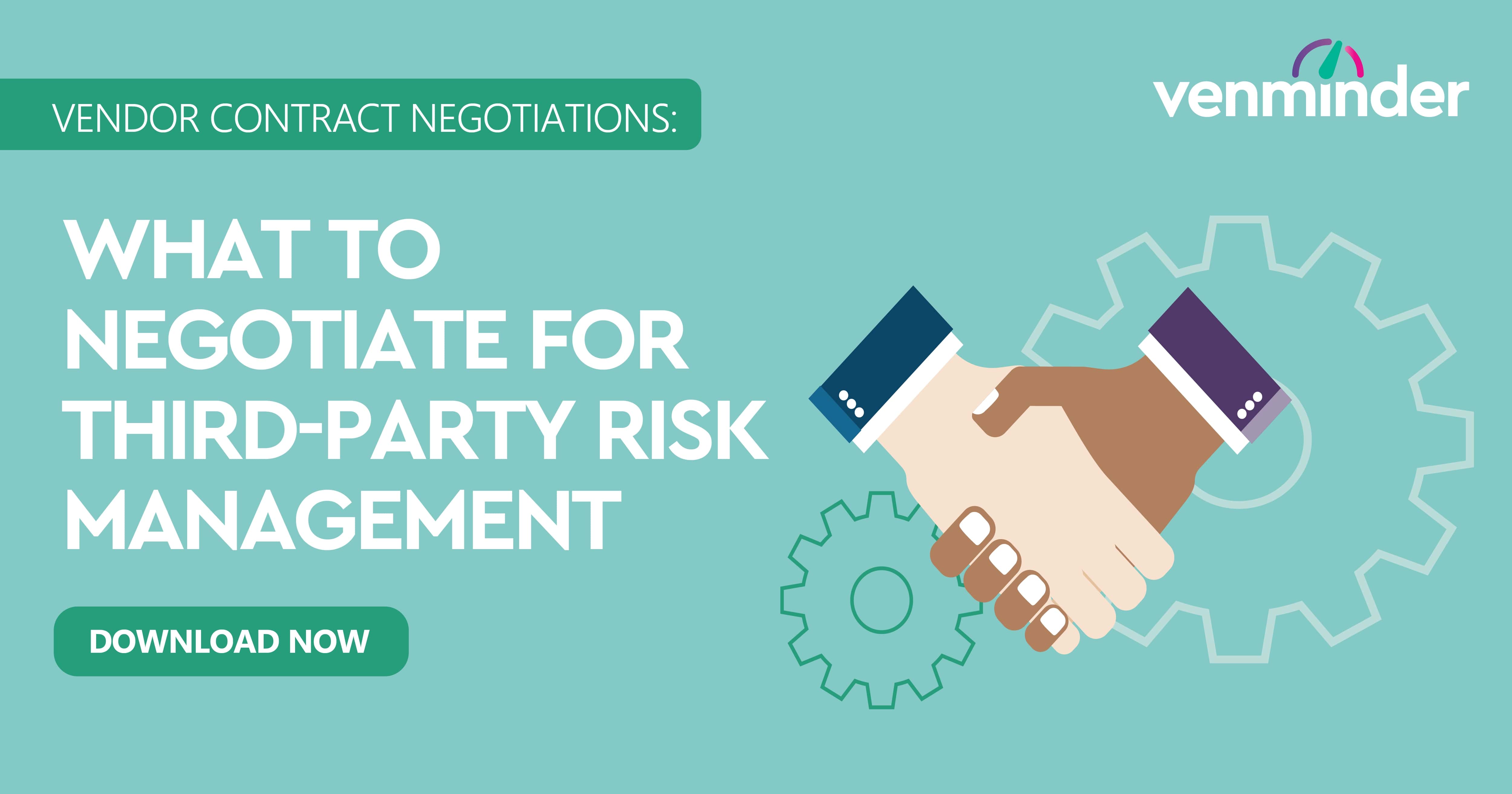 Vendor Contract Negotiations: What to Negotiate for Third-Party Risk ...