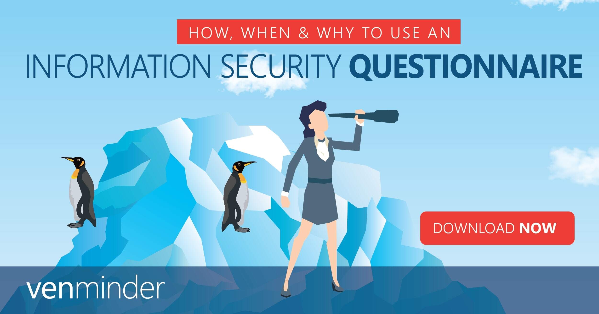 How, When & Why to Use an Information Security Questionnaire