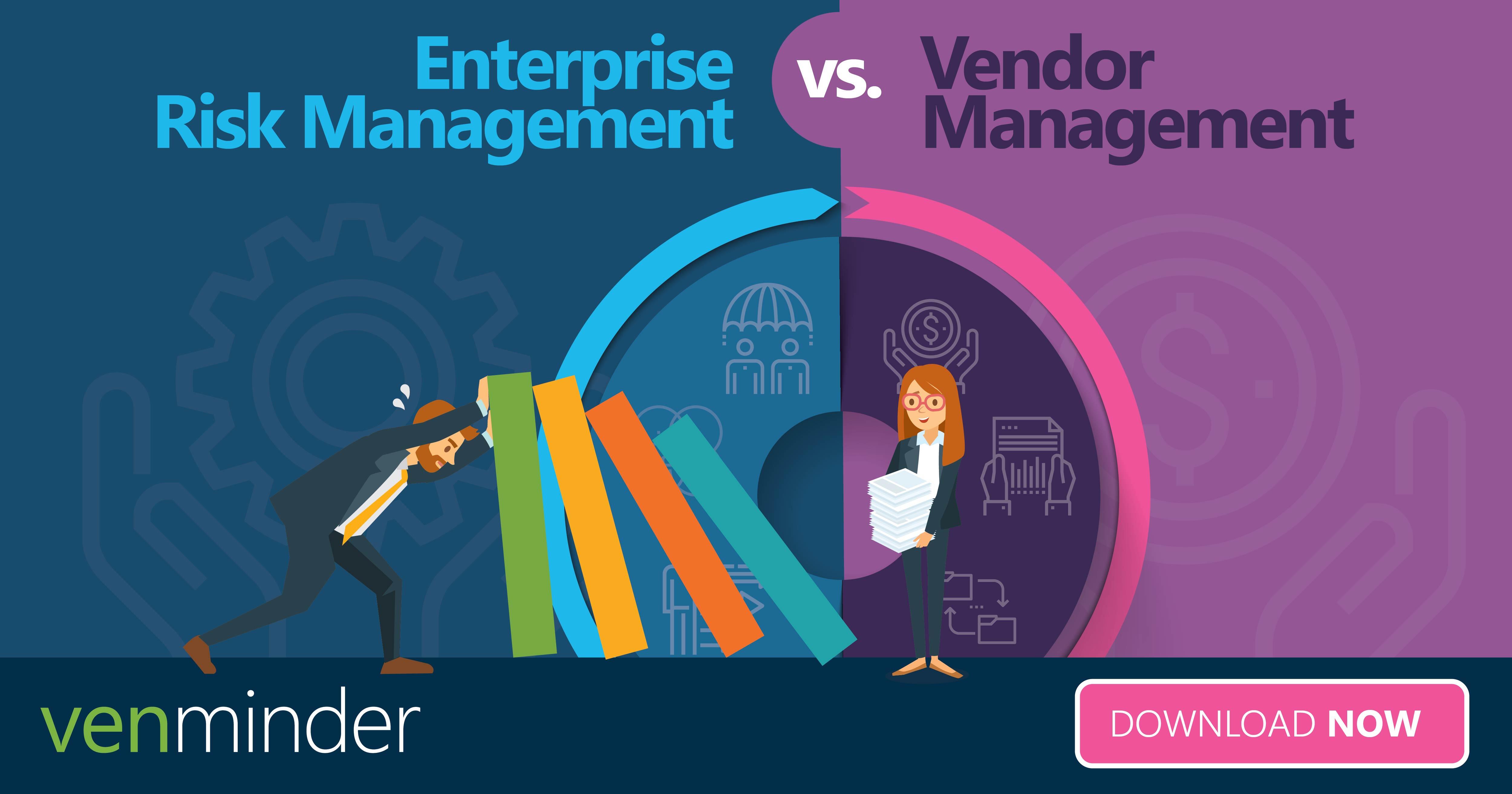 Enterprise Risk Management vs Vendor Management