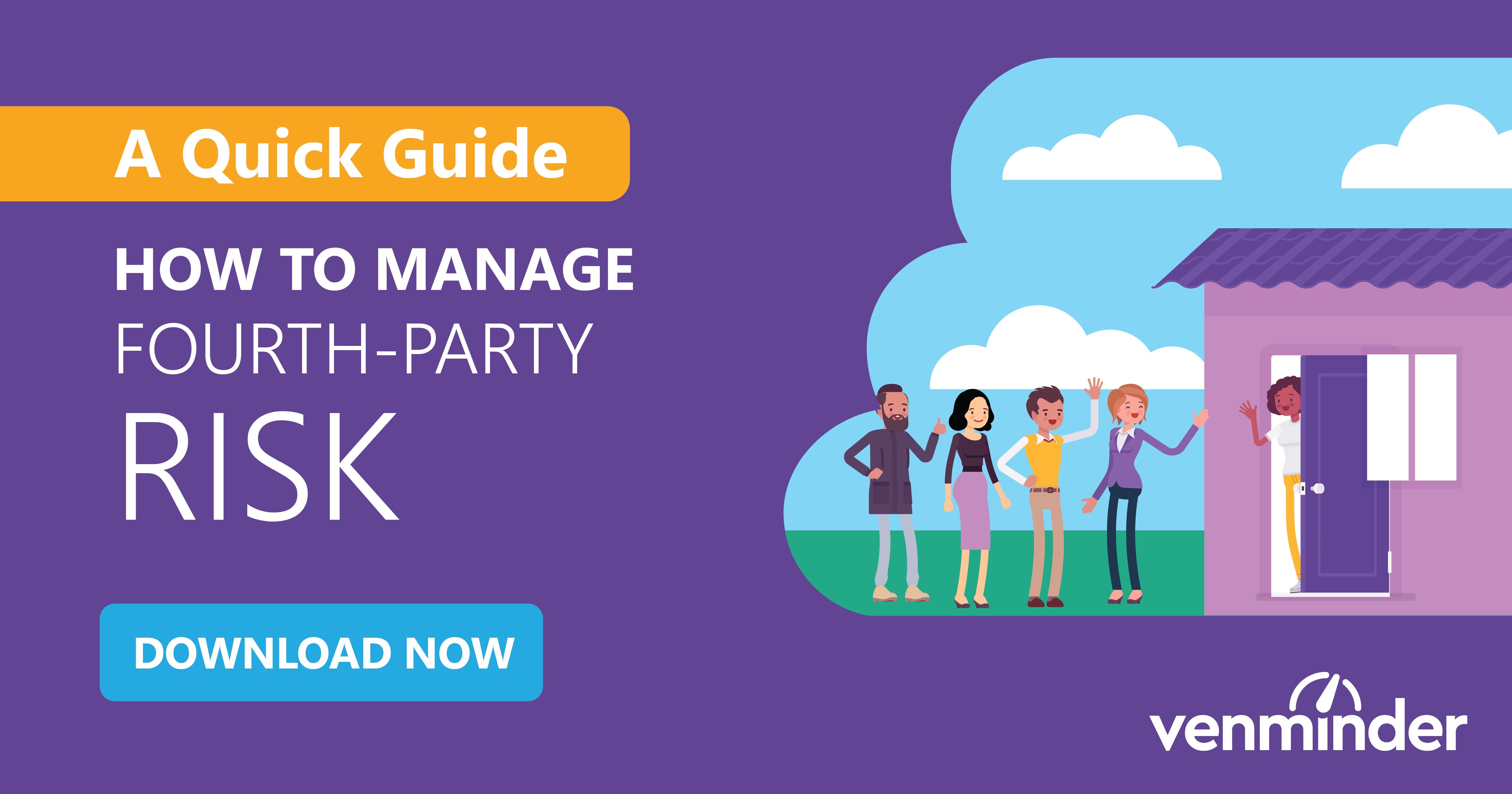 A Quick Guide: How to Manage Fourth-Party Risk